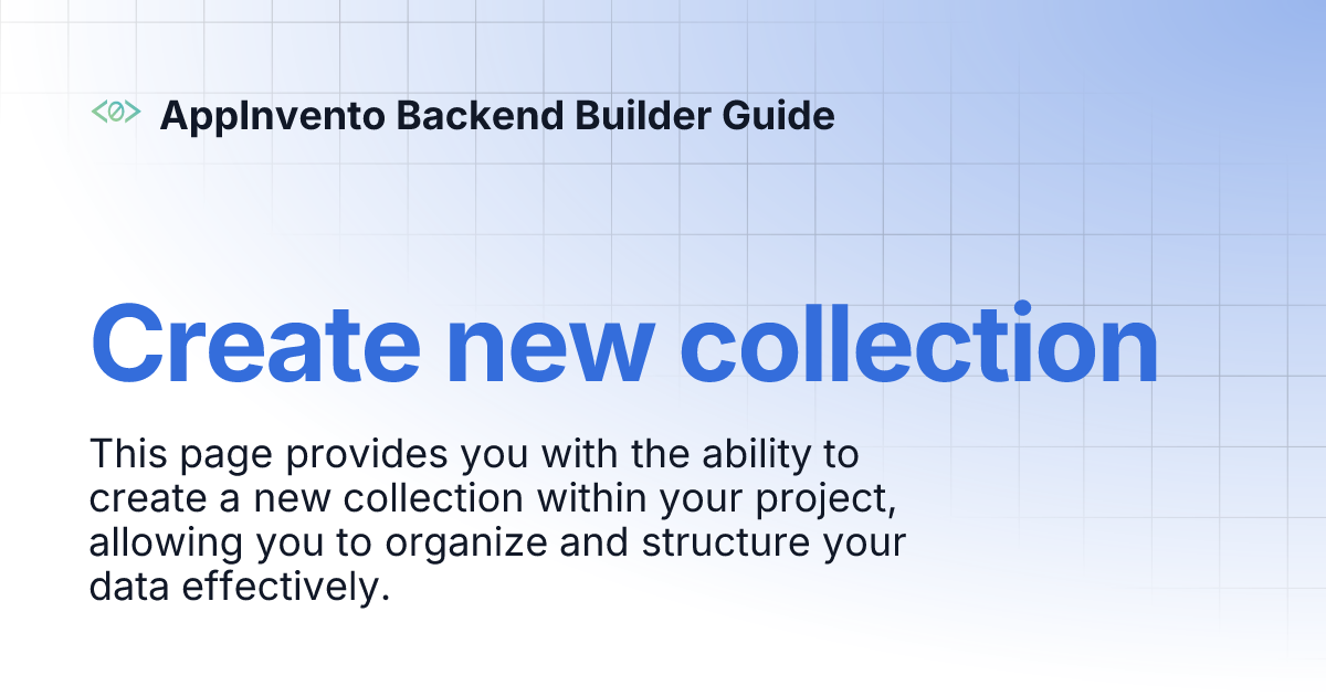 Create new collection | AppInvento Backend Builder Guide